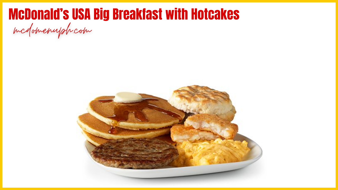Big Breakfast® with Hotcakes: McDonald's USA Best Breakfast